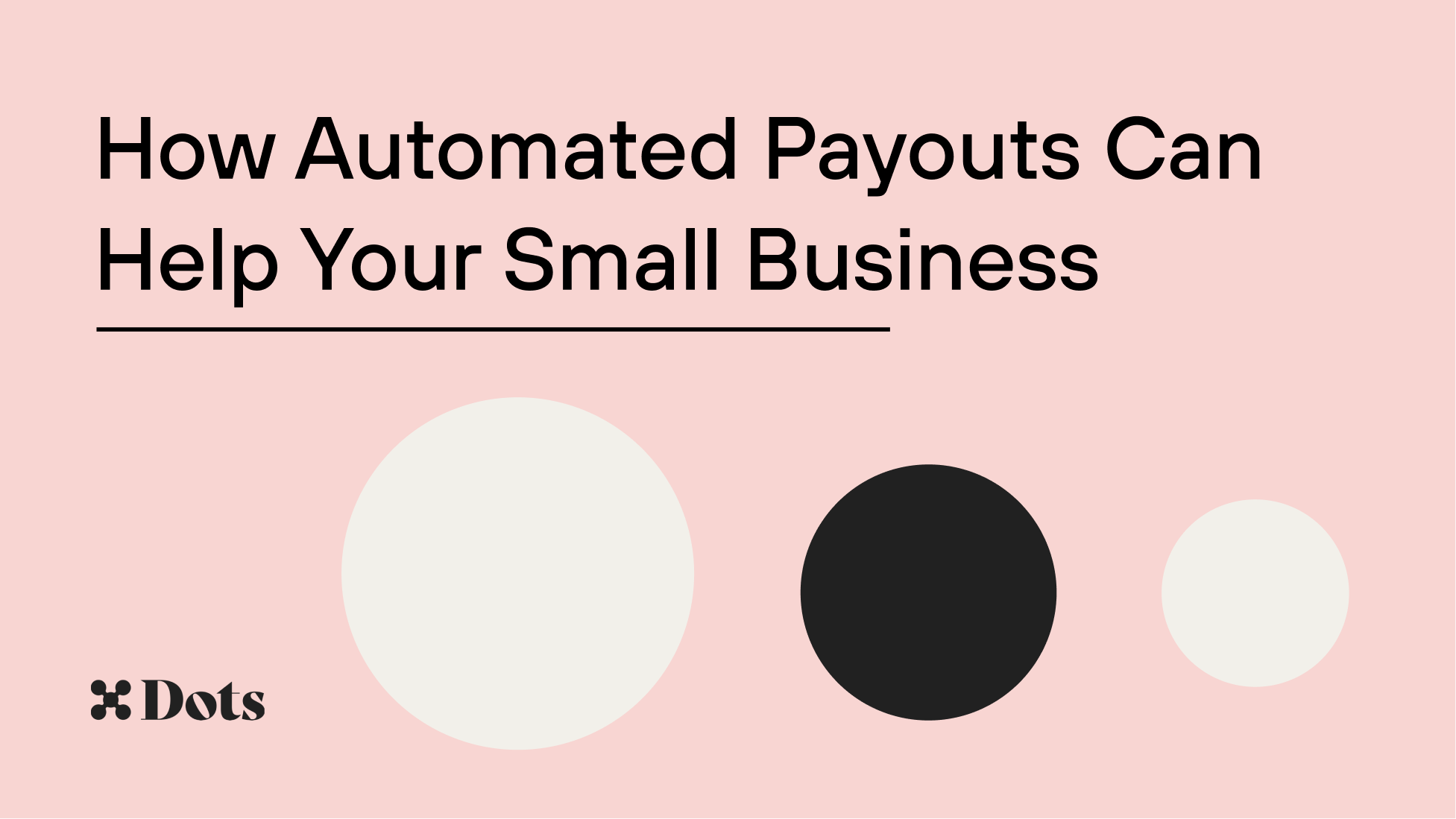 How Automated Payouts Can Help Your Small Business | Dots